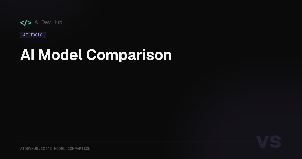 AI Model Comparison Table — Free Online Tool | AI Dev Hub