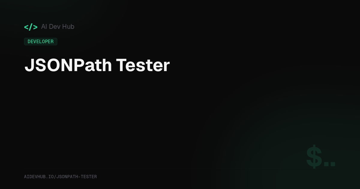 JSONPath Tester Online - Test JSONPath Expressions | AI Dev Hub
