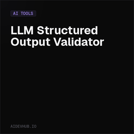 LLM Structured Output Validator — Free Online Tool | AI Dev Hub