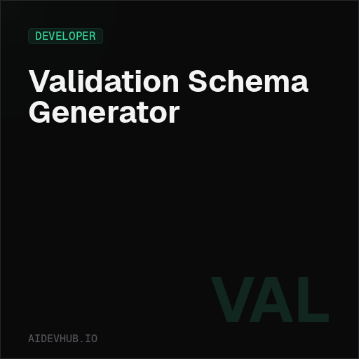 Validation Schema Generator — Free Online Tool | AI Dev Hub